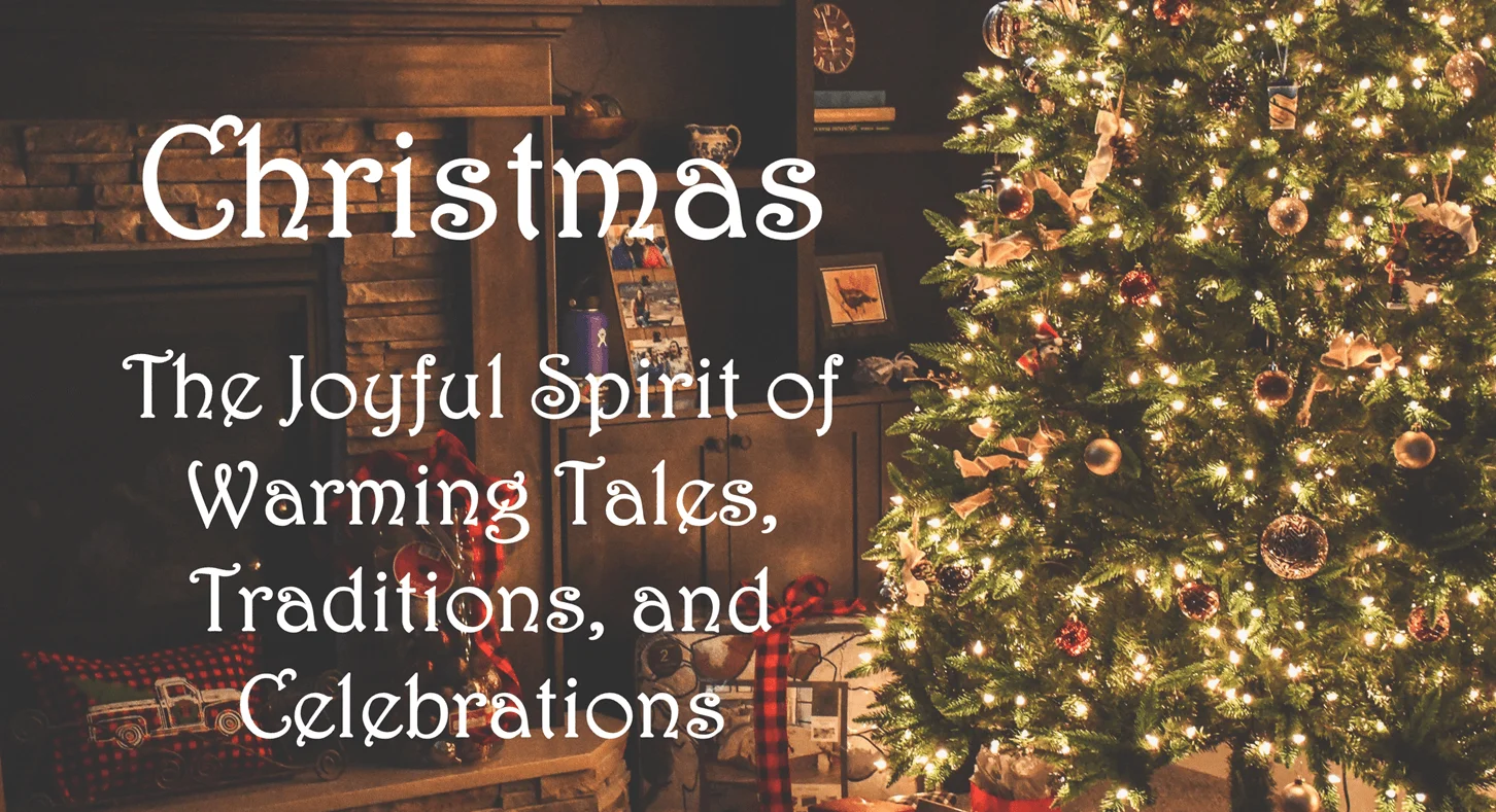 Christmas: The Joyful Spirit Of Warming Tales, Traditions, And ...