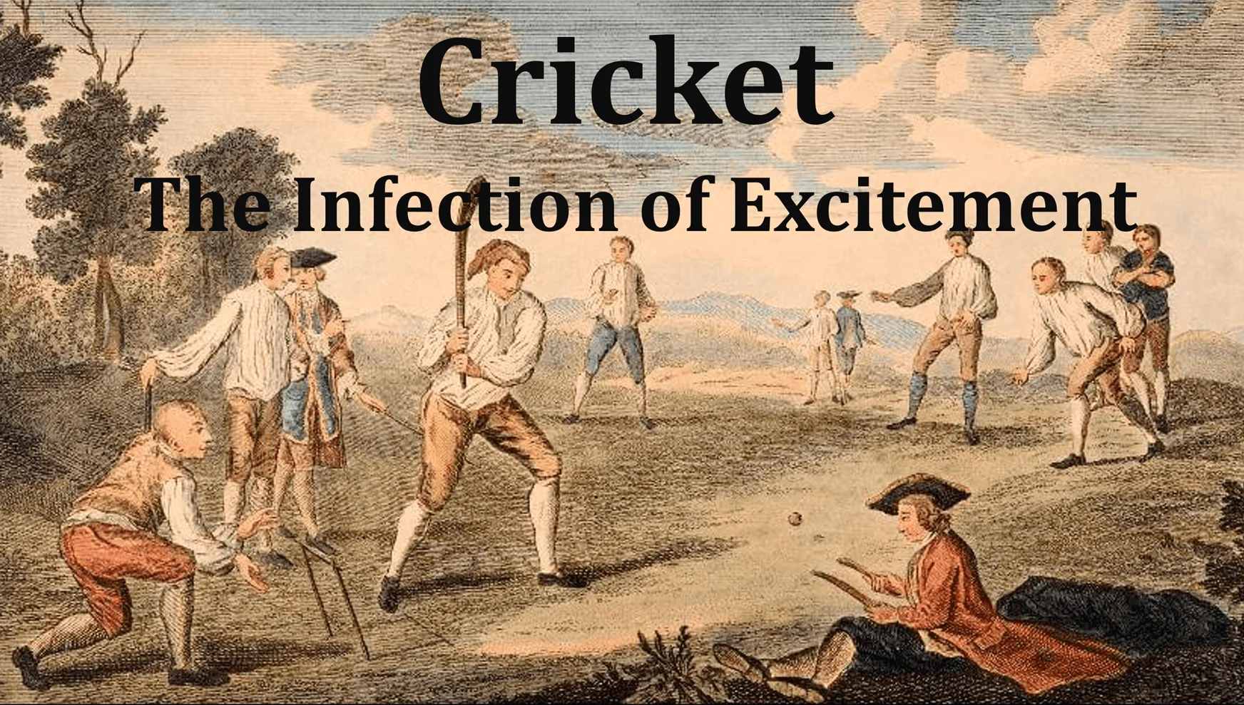 Cricket: The Infection Of Excitement