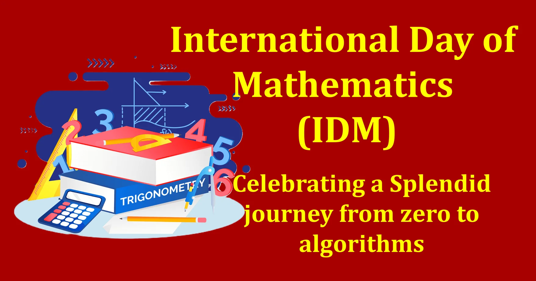 International Day of Mathematics (IDM): Celebrating a Splendid journey ...