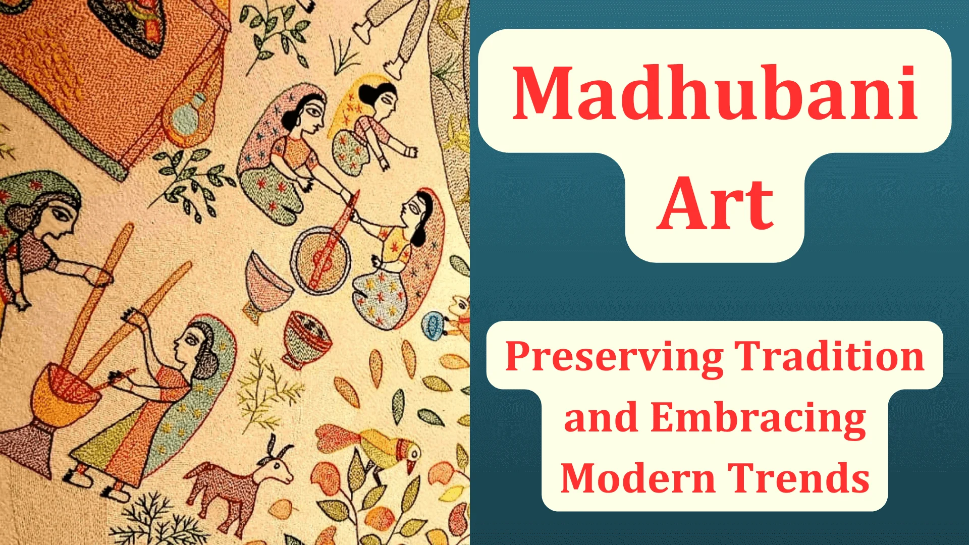 Madhubani Art: Preserving Tradition And Embracing Modern Trends