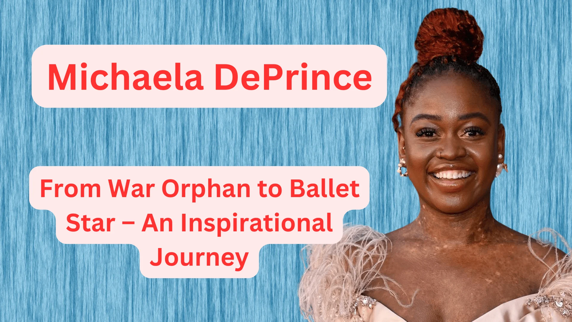 Michaela DePrince: From War Orphan To Ballet Star – An Inspirational ...