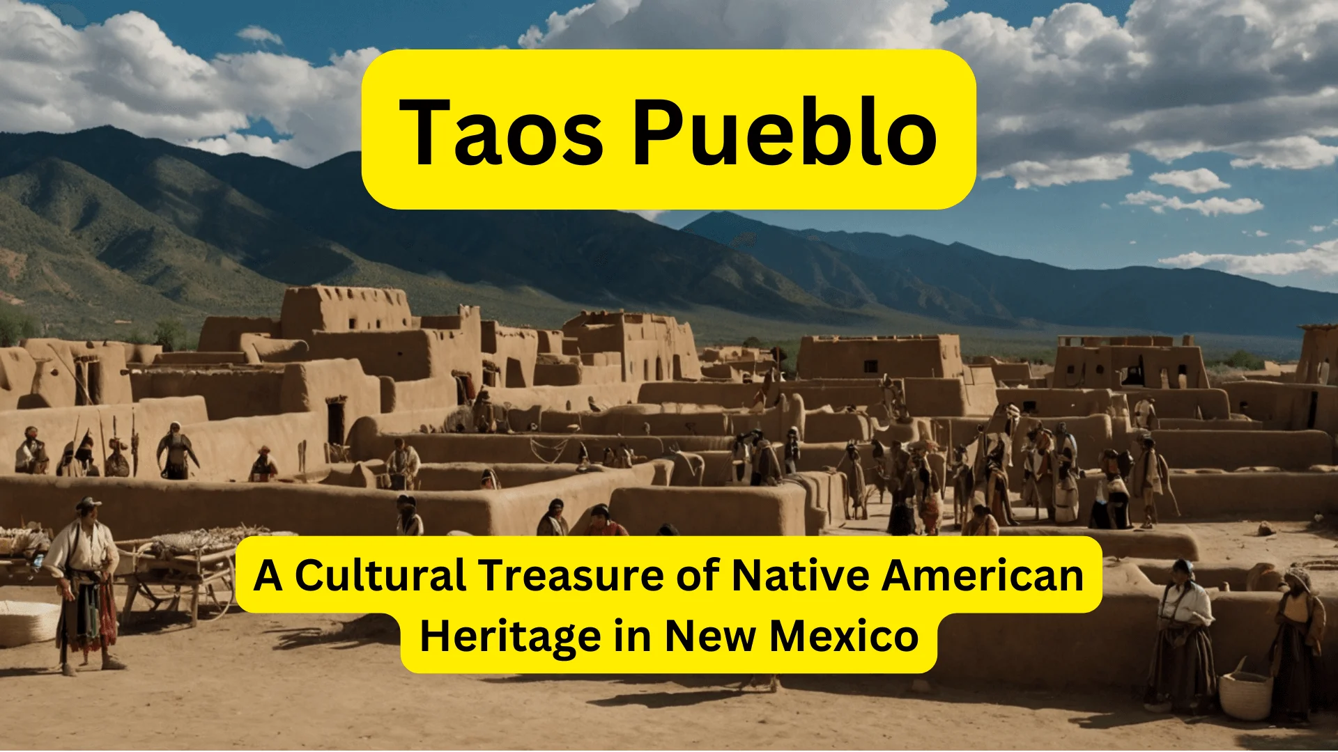 Taos Pueblo: A Cultural Treasure Of Native American Heritage In New ...